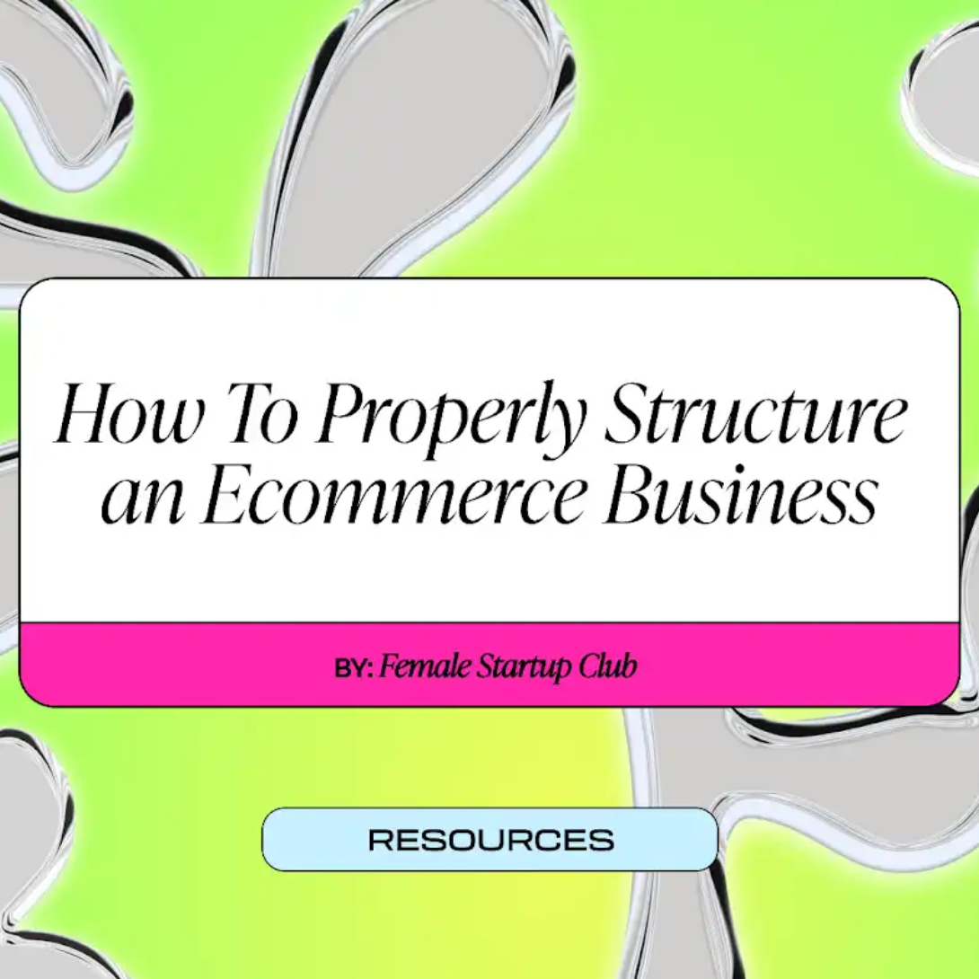 How To Structure an E-commerce Business – Female Startup Club